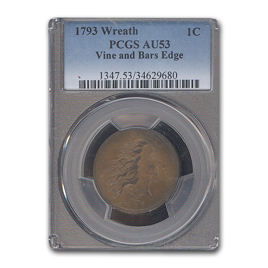 Buy 1793 Wreath Cent AU-53 PCGS (Vine and Bars Edge) | APMEX
