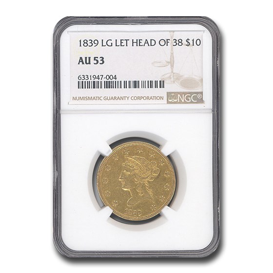 Buy 1839 $10 Liberty Gold Eagle Head of 1838 AU-53 NGC (Lg Letters) | APMEX