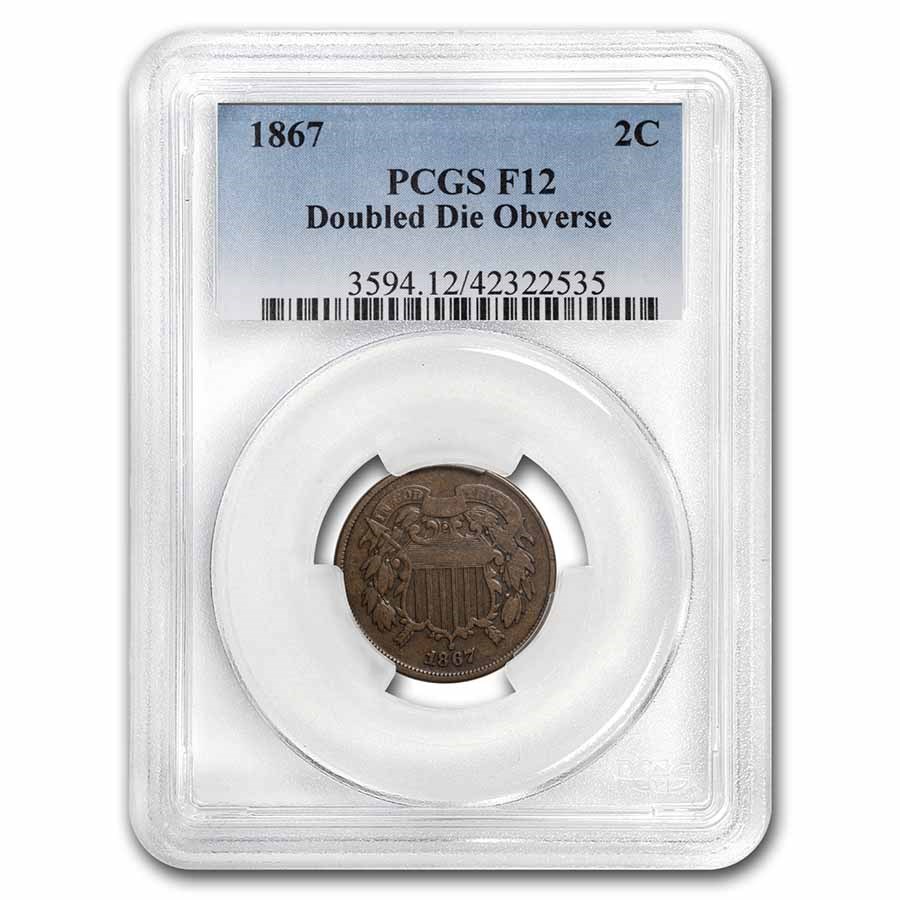Buy 1867 Two Cent Piece F-12 PCGS (Doubled Die Obverse) | APMEX
