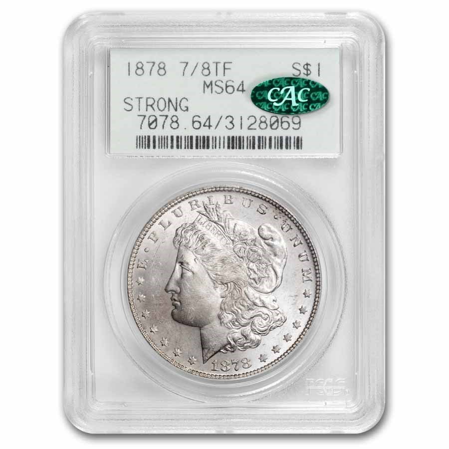 1878 Morgan Dollar 7/8 TF MS-64 PCGS (Strong) CAC OGH