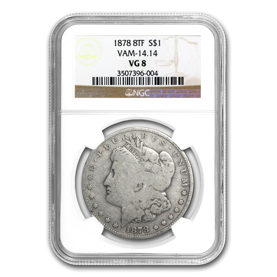 Buy 1878 Morgan Dollar 8 TF VG-8 NGC (VAM-14.14, Triangle Eye Chip) | APMEX